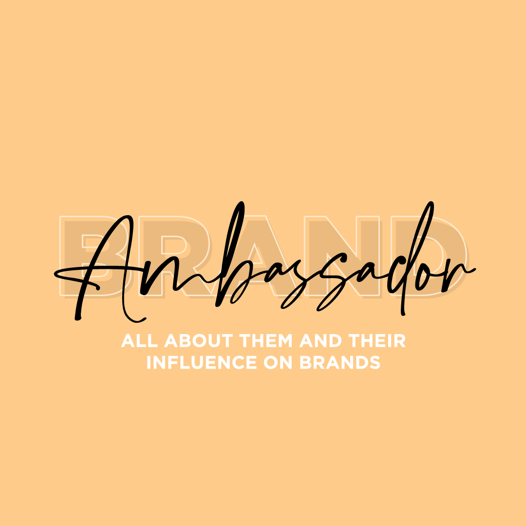 Brand Ambassadors: All about them and their influence on brands - The ...